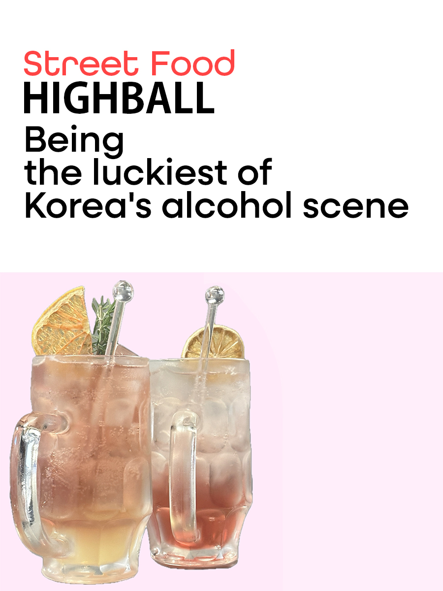 Highball: Being the luckiest of Korea’s alcohol scene – EZ K-PEDIA